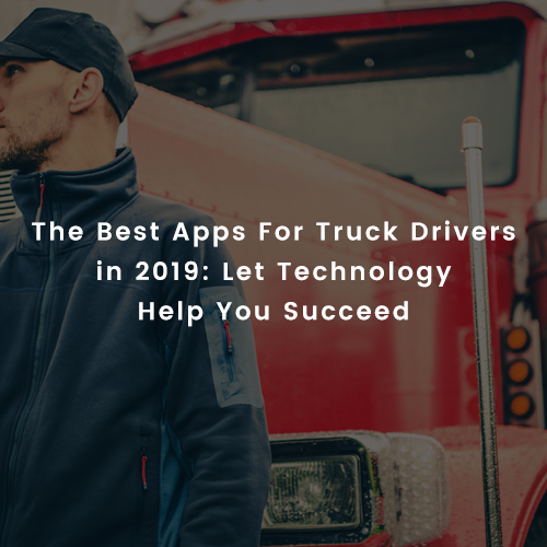 7 Best Smartphone Apps For Truckers in 2019 : Best Truck GPS