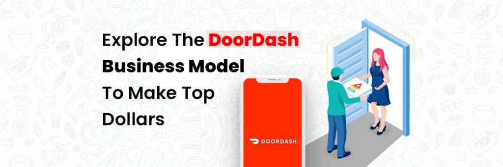 DoorDash Business Model: How does DoorDash Make Money?