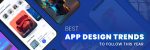 Mobile App Design Trends 2026 - A Comprehensive List