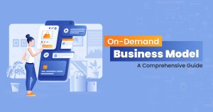 On Demand Business Model: Types, Use Cases, Factors